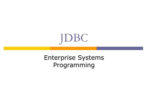 Ppt Jdbc Database Connectivity In Enterprise Systems Powerpoint