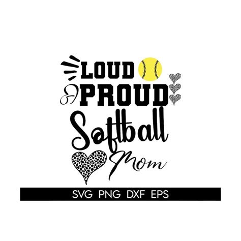 Softball Mom Svg Loud And Proud Softball Mom Svg Softball Inspire