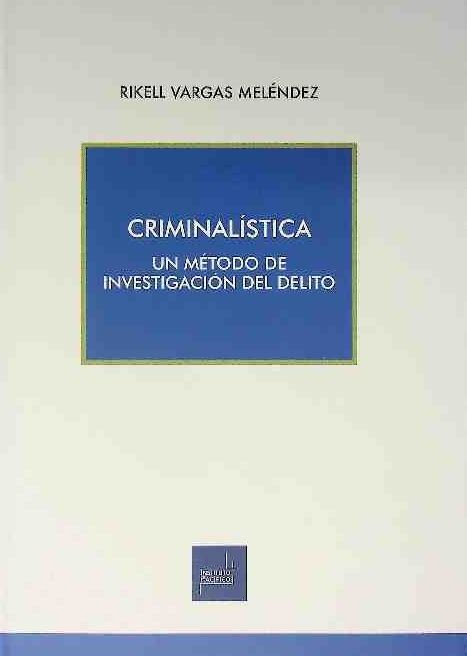 Criminalística Un Método De Investigación Del Delito Editorial Temis