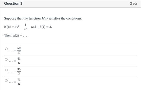 Solved Suppose That The Function K U Satisfies The Chegg Com