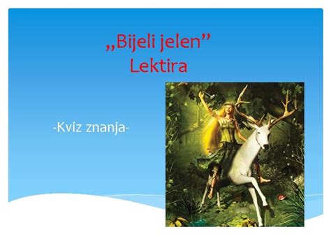 Bijeli Jelen Lektira Kviz Znanja Bijeli Jelen Je