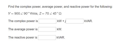 Solved Find The Complex Power Average Power And Reactive Chegg
