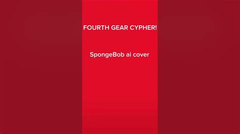 Fourth Gear Cypher Spongebob Ai Cover Youtube