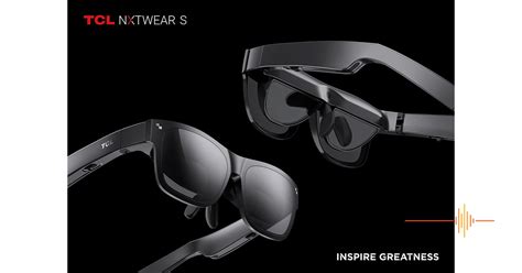 TCL NXTWEAR S XR Smart Glasses Wins The Best Connected Consumer Device