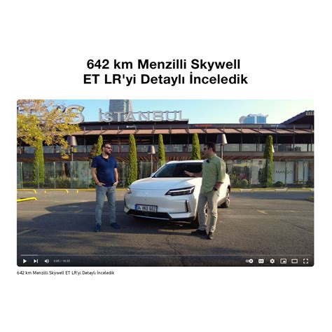 642 km Menzilli Skywell ET LR yi Detaylı İnceledik Skywell Türkiye