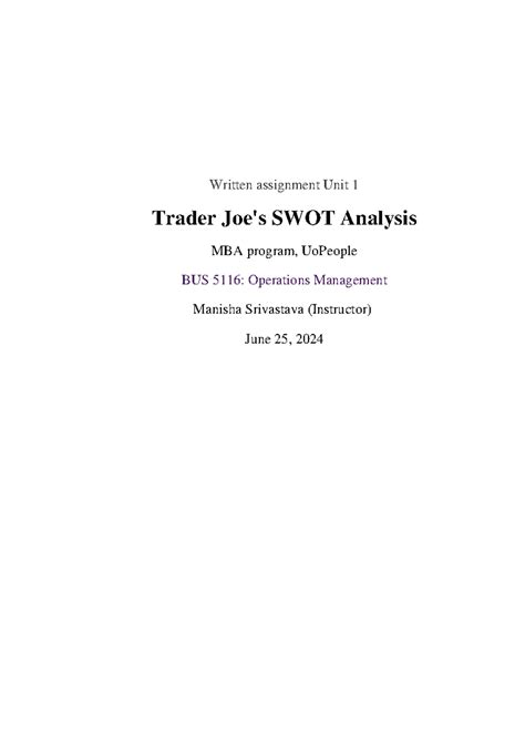 WA Unit 1 Trader Joes SWOT Analysis - Written assignment Unit 1 Trader Joe's SWOT Analysis MBA ...