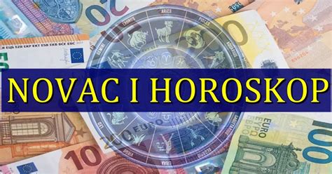 NOVAC I HOROSKOP Ako Ste Rodjeni U OVIM Znacima Zodijaka Znajte Da
