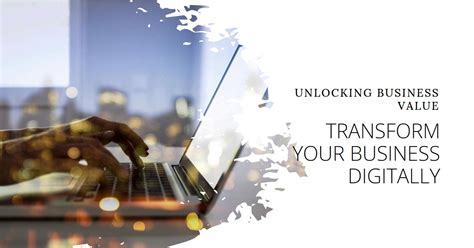 Unlocking Business Value Through Digital Transformation Jhonathan