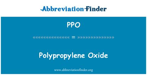 Ppo 代表 聚环氧丙烷 Polypropylene Oxide