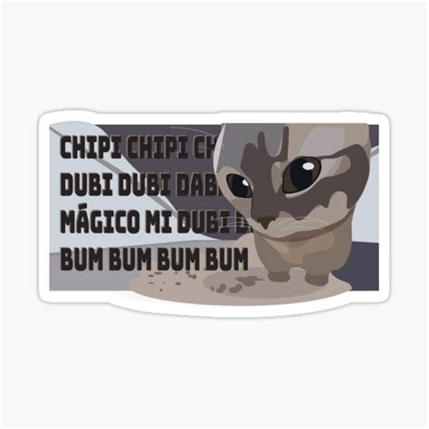 Chipi Chipi Chapa Chapa Dubi Dubi Daba Daba Long Version Sticker By