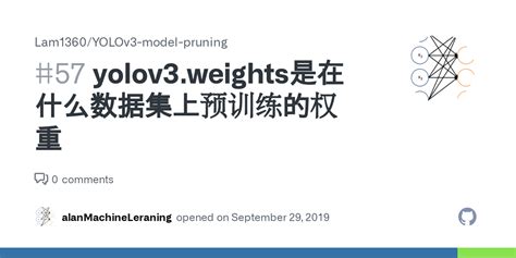 yolov3 weights是在什么数据集上预训练的权重 · issue 57 · lam1360 yolov3 model pruning
