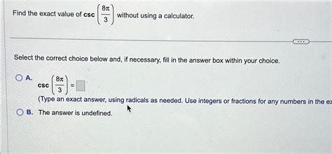 solved find the exact value of csc 8π3 ﻿without using a