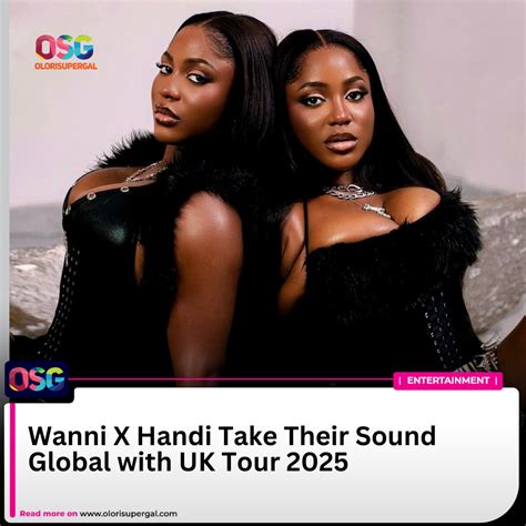 Wanni X Handi Bring Their Afrobeats Energy To The Uk With Tour 2025 Olorisupergal