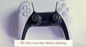 How To Fix PS5 Controller Button Sticking Issue Easy Ways
