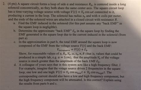 2 4 Pts A Square Circuit Forms A Loop Of Side A Chegg Com