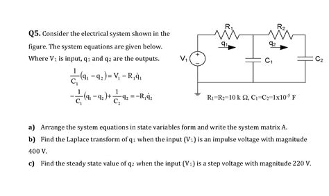 Solved R1 R2 Q5 Consider The Electrical System Shown In The