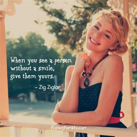 Zig Ziglar Smiles Happy People Zig Ziglar Quotes Just Smile
