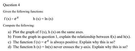 solved question 4 given the following functions f x ex h