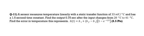 Solved Q 11 A Sensor Measures Temperature Linearly With A