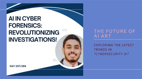 Ai In Cyber Forensics How Artificial Intelligence Is Revolutionizing Digital Investigations