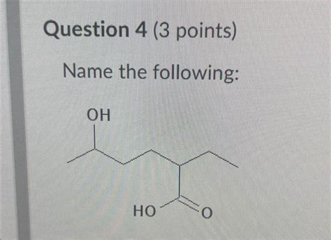 solved question 4 3 points name the following