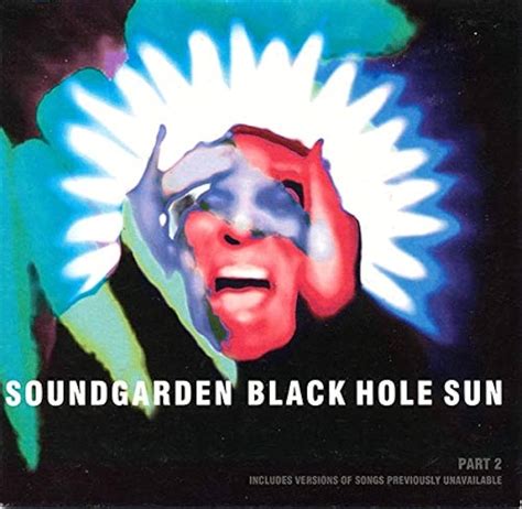 Soundgarden Black Hole Sun Soundgarden Black Hole Sun Hq Audio