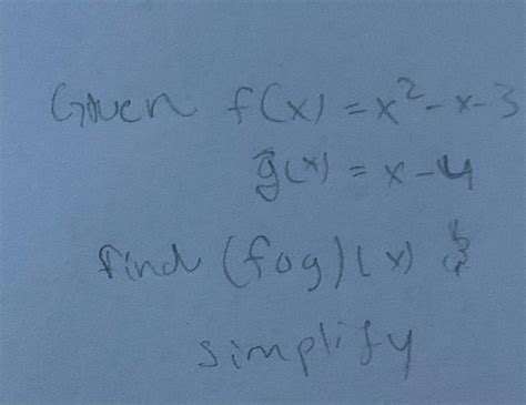 Solved Given f x x² x 3 g x x 4 find fog x simplify Chegg