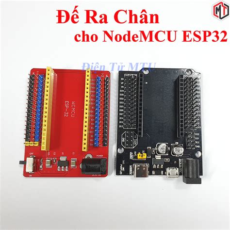 Đế Ra Chân Cho Nodemcu Esp32 Điện Tử Mtu