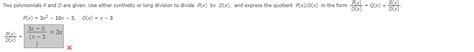 Solved Two Polynomials P And D Are Given Use Either Chegg Com