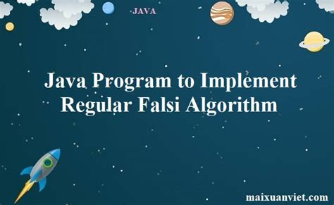 Java Program To Implement Regular Falsi Algorithm Vietmxs Blog