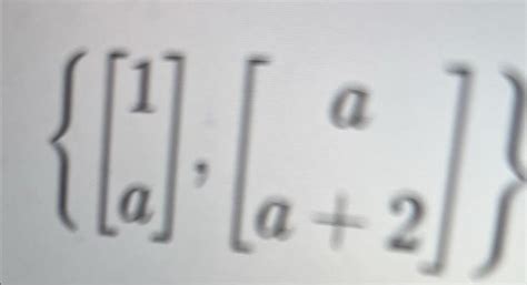 Solved Determine All Values Of A Such That The Following Set