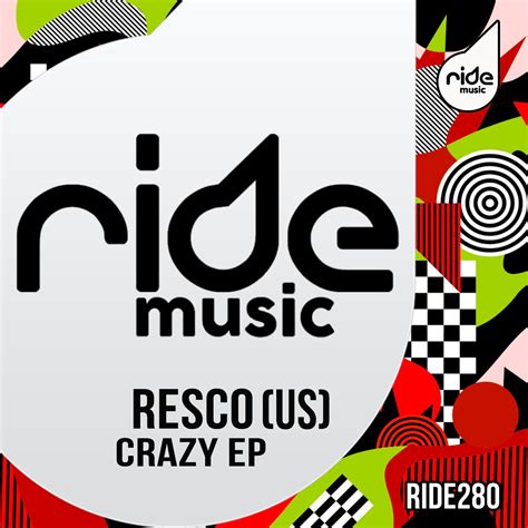 Resco Us Crazy Ep [ride Music] Music And Downloads On Beatport