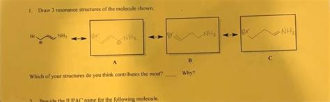 Solved 1 Draw 3 Resonance Structures Of The Molecule Shown