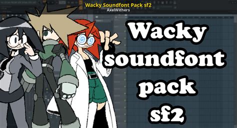Wacky Soundfont Pack Sf2 Friday Night Funkin Modding Tools