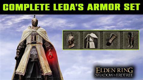 How To Get Complete Leda Armor Set Location Guide Elden Ring Shadow Of The Erdtree Dlc New