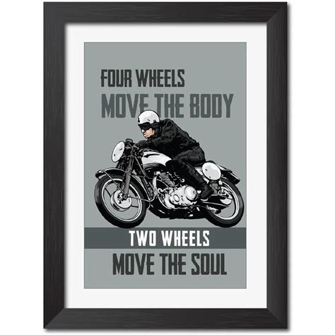 Four Wheels Move The Body Two Wheels Move The Soul Photo Frame 12X9