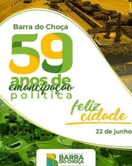 Barra Do ChoÇa Completa 59 Anos De Emancipação Política Veja