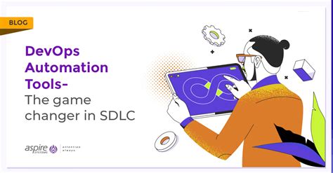 Devops Automation Tools The Game Changer In Sdlc Aspire Systems