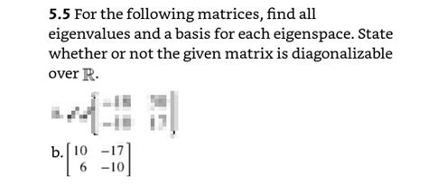 Solved 5 5 For The Following Matrices Find All Eigenvalues Chegg