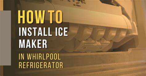 How To Install Ice Maker Whirlpool At Nicole Webber Blog