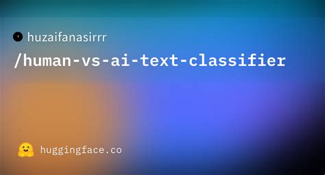 Huzaifanasirrrhuman Vs Ai Text Classifier · Hugging Face
