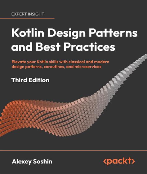 Free Review Copies Of Kotlin Design Patterns And Best Practices Third Edition Against Your