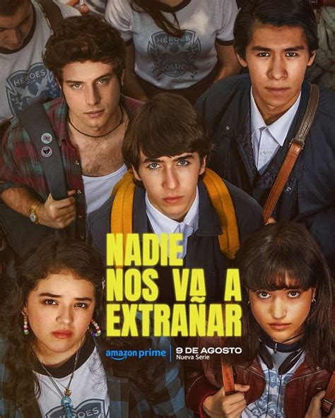 Nadie Nos Va A Extrañar Season 1 Where To Watch Every Episode Reelgood