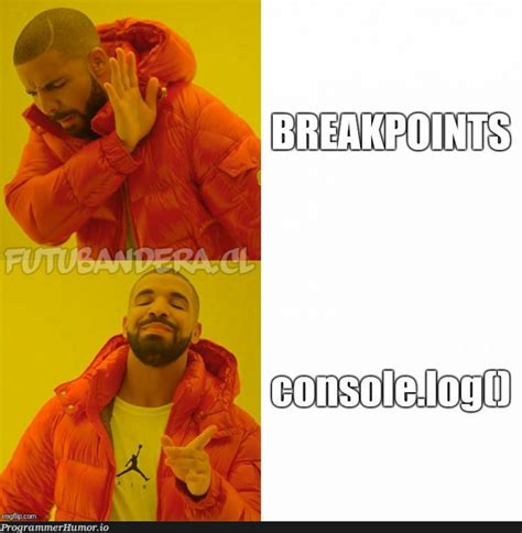 Debugging At Its Finest ProgrammerHumor Io