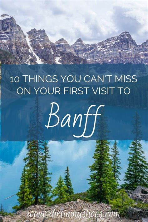 10 Things You Can T Miss On Your First Visit To Banff Dirt In My Shoes