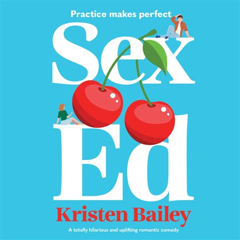 Sex Ed By Kristen Bailey Audiobook No Subscription
