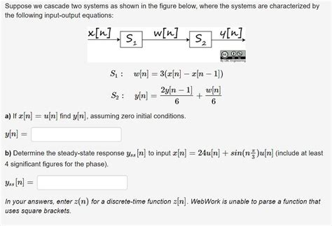 solved suppose we cascade two systems as shown in the figure