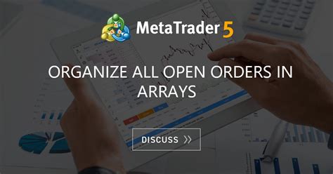Organize All Open Orders In Arrays Downtrend Mql4 And Metatrader 4