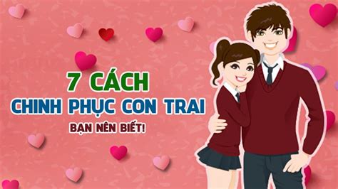 7 Cách Chinh Phục Con Trai Con Gái Cần Nên Biết Blog Hcd Youtube