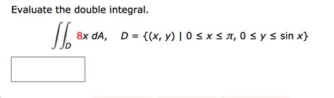Solved Evaluate The Double Integral Chegg